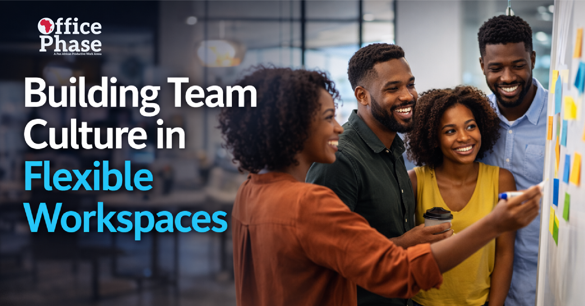 Building Team Culture in Flexible Workspaces: How Connection, Identity ...